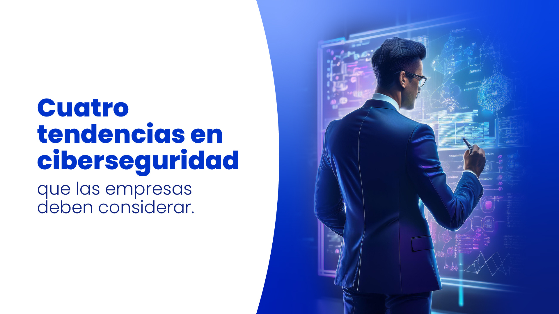 Cuatro tendencias en ciberseguridad que las empresas deben considerar